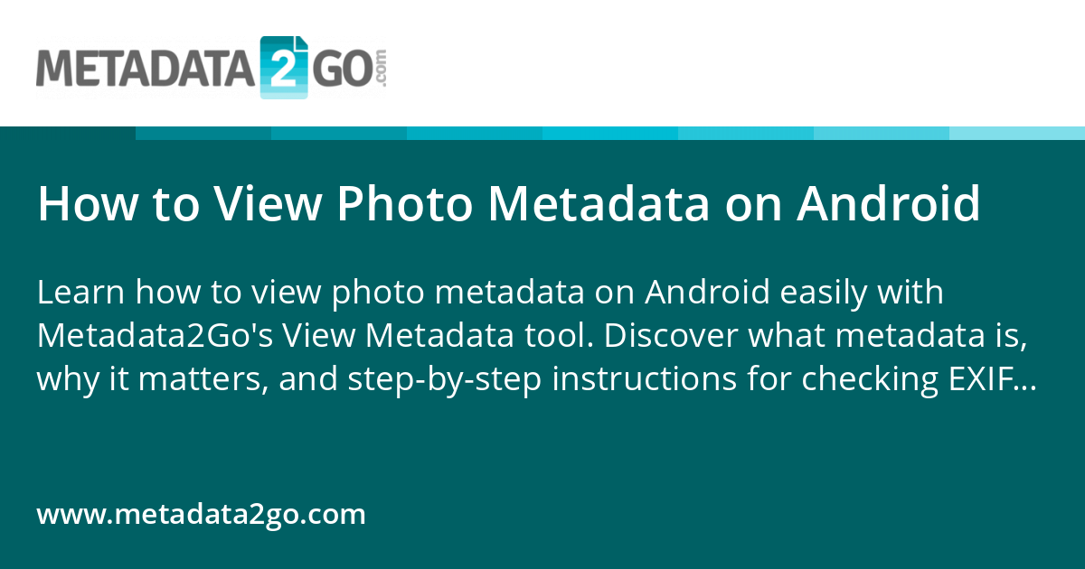 How to View Photo Metadata on Android