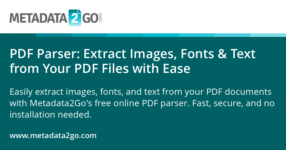 PDF Parser: Extract Images, Fonts & Text from Your PDF Files with Ease