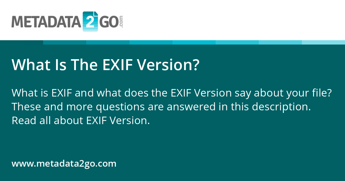 What Is The EXIF Version?