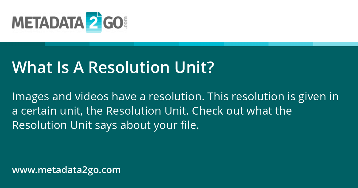 What Is A Resolution Unit?