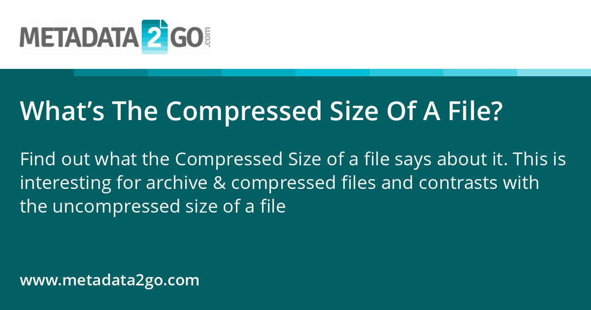 What’s The Compressed Size Of A File?
